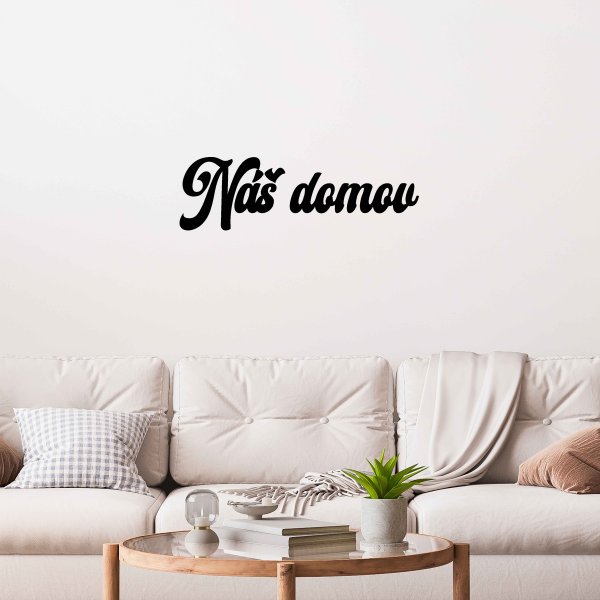 Drevený nápis na stenu - Náš domov | Darčeky u Katky